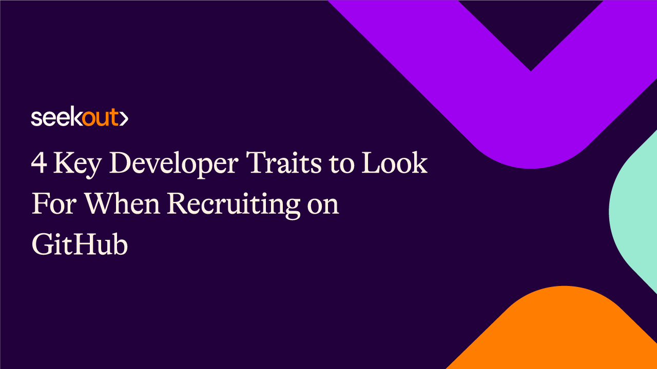 4 Key Developer Traits to Look For When Recruiting on GitHub