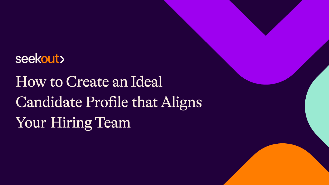 How to Create an Ideal Candidate Profile | SeekOut